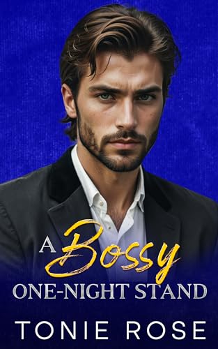 A Bossy One-night Stand (Hearts of Cold Creek #3) by Tonie Rose | Goodreads
