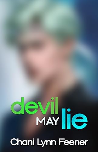 Devil May Lie (The Devils of Vitality) by Chani Lynn Feener | Goodreads