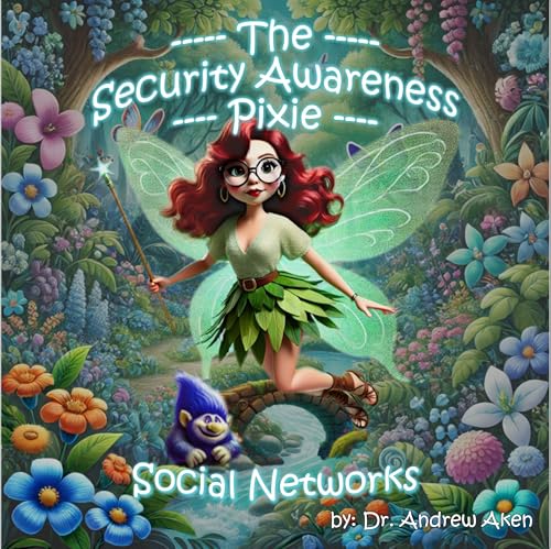 The Security Awareness Pixie - Social Networks: A Guide for Improving Children's Online Safety ...