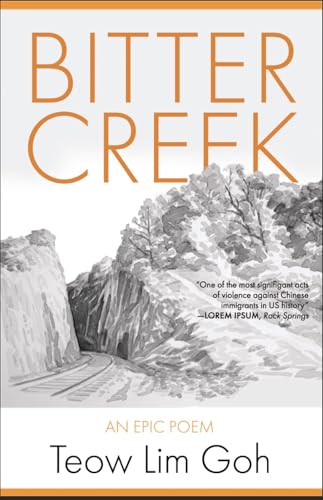 Bitter Creek: An Epic Poem by Teow Lim Goh | Goodreads