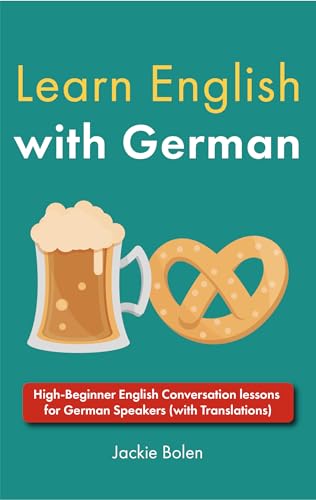 Learn English with German: High-Beginner English Conversation lessons ...