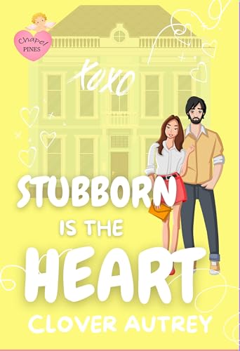 Stubborn Is the Heart by Clover Autrey | Goodreads