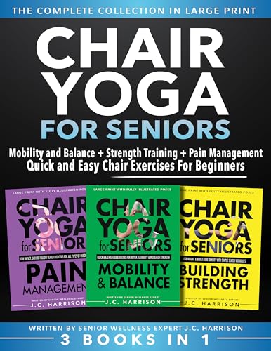 Chair Yoga For Seniors 3 in 1 The Complete Collection: Mobility and ...