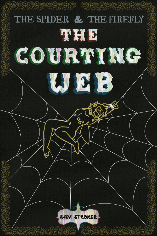 The Spider & The Firefly: The Courting Web by Bam Stroker | Goodreads