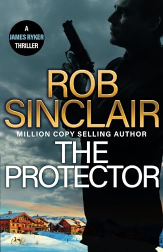 The Protector by Rob Sinclair | Goodreads