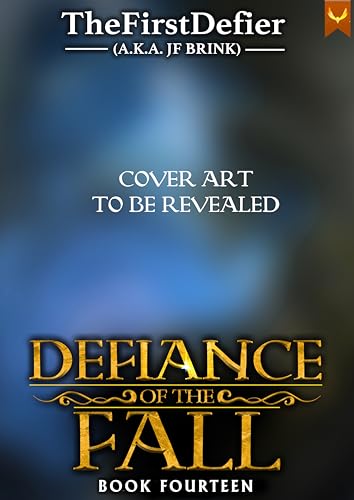 Defiance of the Fall 14: A LitRPG Adventure by TheFirstDefier | Goodreads