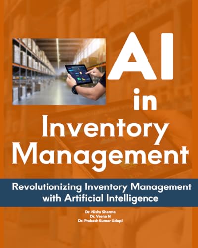 AI in Inventory Management: Revolutionizing Inventory Management with Artificial Intelligence by ...