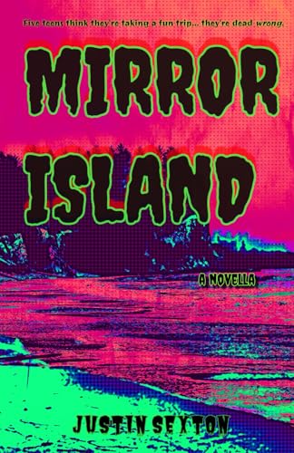 Mirror Island by Justin Sexton | Goodreads