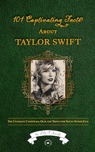 101 Captivating Facts About Taylor Swift: The Ultimate Unofficial Quiz ...