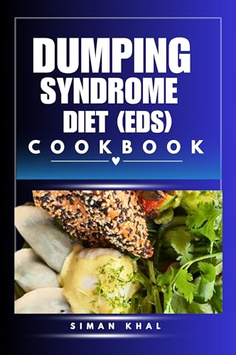 Dumping Syndrome Diet Cookbook: Relief from gas pressure, abdominal ...