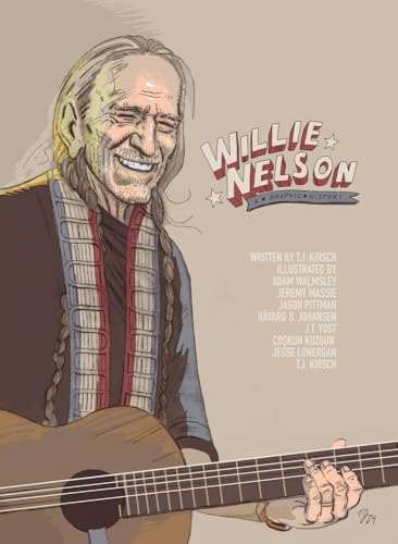 Willie Nelson: A Graphic History by Jesse Lonergan | Goodreads