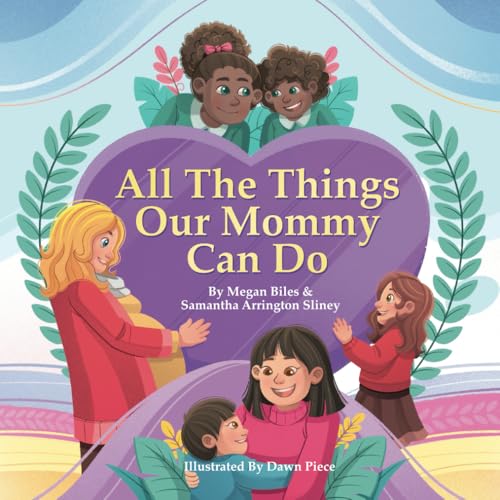 All The Things Our Mommy Can Do by Megan Biles | Goodreads