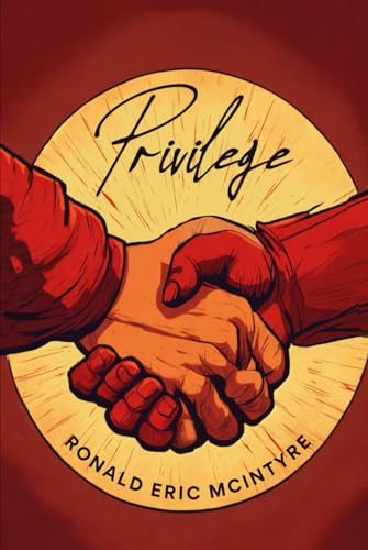 Privilege by Ronald McIntyre | Goodreads