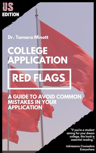 College Application Red Flags: A Guide to Avoid Common Mistakes in Your Application by Dr ...