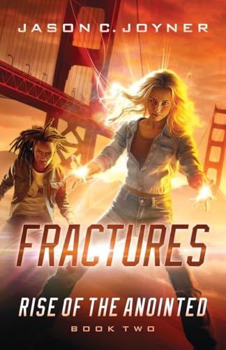Fractures: Rise of the Anointed Book 2 by Jason C Joyner | Goodreads