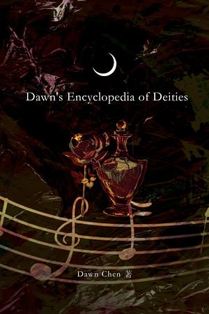 Dawn's Encyclopedia of Deities by Dawn Chen | Goodreads