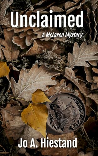 Unclaimed by Jo A. Hiestand | Goodreads