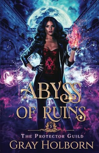 Abyss of Ruins: The Protector Guild Book 5 Alternative Cover by Gray Holborn | Goodreads