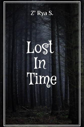 Lost In Time by Z' Rya S. | Goodreads