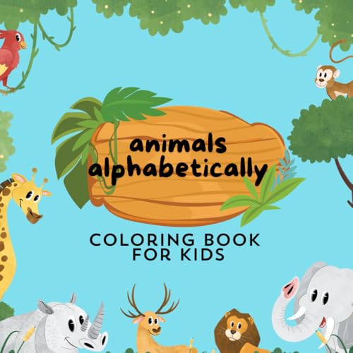 A to Z with Animals : Kids Coloring Book: Discover, color, and learn ...