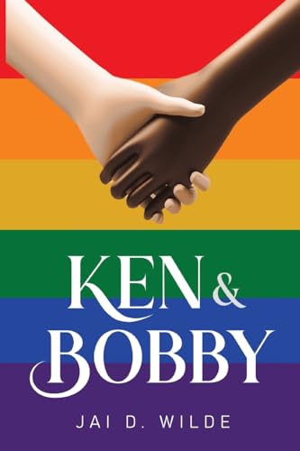 Ken & Bobby by Jai D Wilde | Goodreads