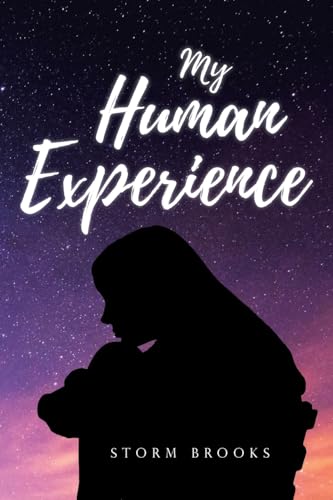 My Human Experience by Storm Brooks | Goodreads