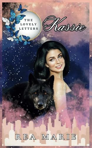 Kassie: The Lovely Letters Book 2 by Rea Marie | Goodreads