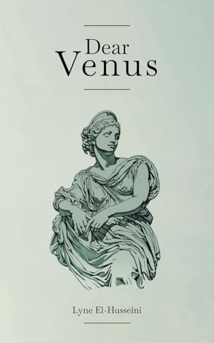 Dear Venus by Lyne El-Husseini | Goodreads