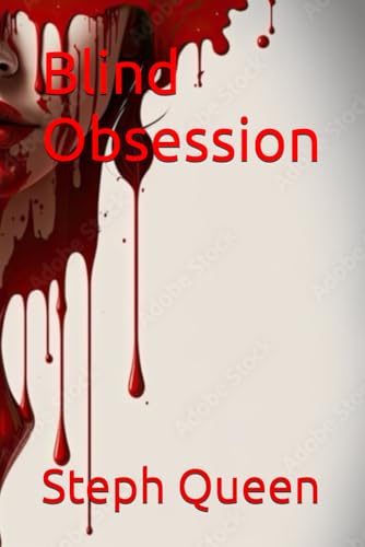 Blind Obsession by Steph Queen | Goodreads
