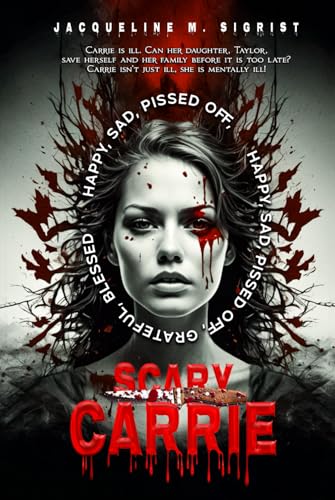 SCARY CARRIE by JACQUELINE M. SIGRIST | Goodreads