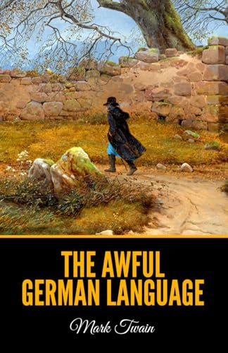 The Awful German Language by Mark Twain | Goodreads