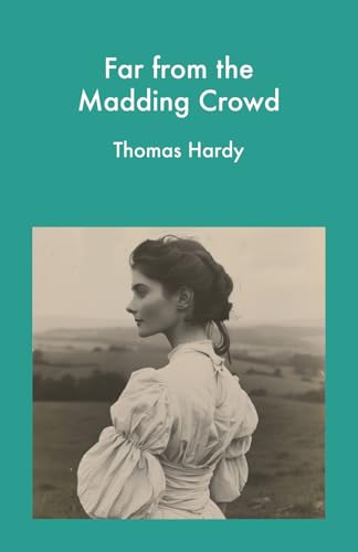 Far from the Madding Crowd by Thomas Hardy | Goodreads