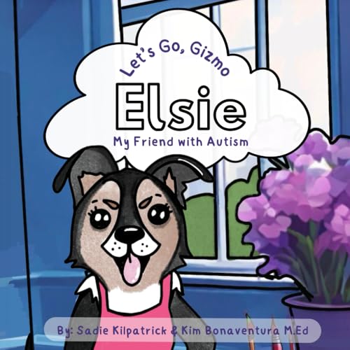 Elsie: My Friend with Autism by Sadie Kilpatrick | Goodreads