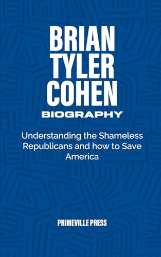 Brian Tyler Cohen Biography: Understanding The Shameless Republicans ...