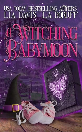 A Witching Babymoon: A Life After Magic Cozy Mystery by L.A. Boruff ...