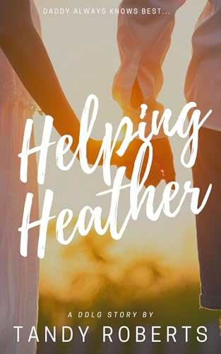 Helping Heather by Tandy Roberts | Goodreads