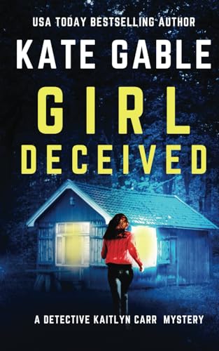 Girl Deceived: A gripping crime thriller and mystery novel by Kate ...