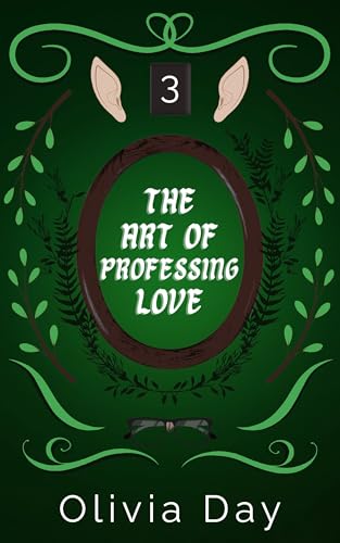 The Art of Professing Love: MM Fae Romance by Olivia Day | Goodreads