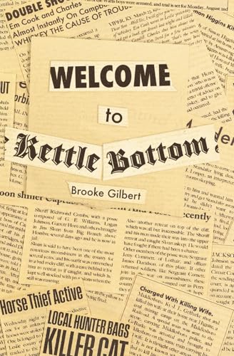 Welcome to Kettle Bottom by Brooke Gilbert | Goodreads