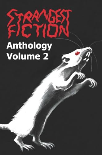 Strangest Fiction Anthology, Vol. 2 by Strangest Fiction | Goodreads