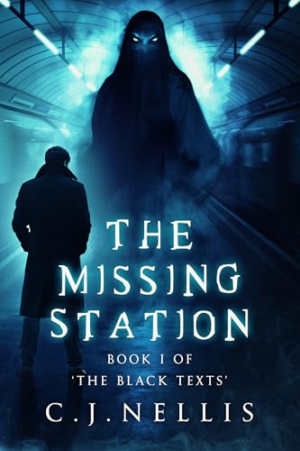The Missing Station: Book I of 'The Black Texts' by C.J. Nellis | Goodreads