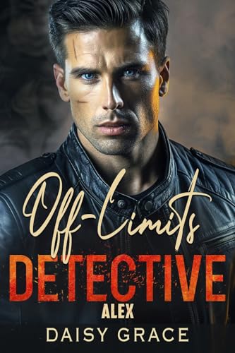 Off-Limits Detective Alex by Daisy Grace | Goodreads
