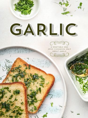 Garlic: A Vegetable and Spice Cookbook Only About Garlic by BookSumo ...