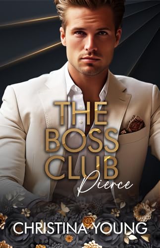 The Boss Club: Pierce (Boss Daddy Romance 4) by Christina Young | Goodreads