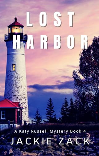 Lost Harbor: A Katy Russell Mystery Book 4 by Jackie Zack | Goodreads