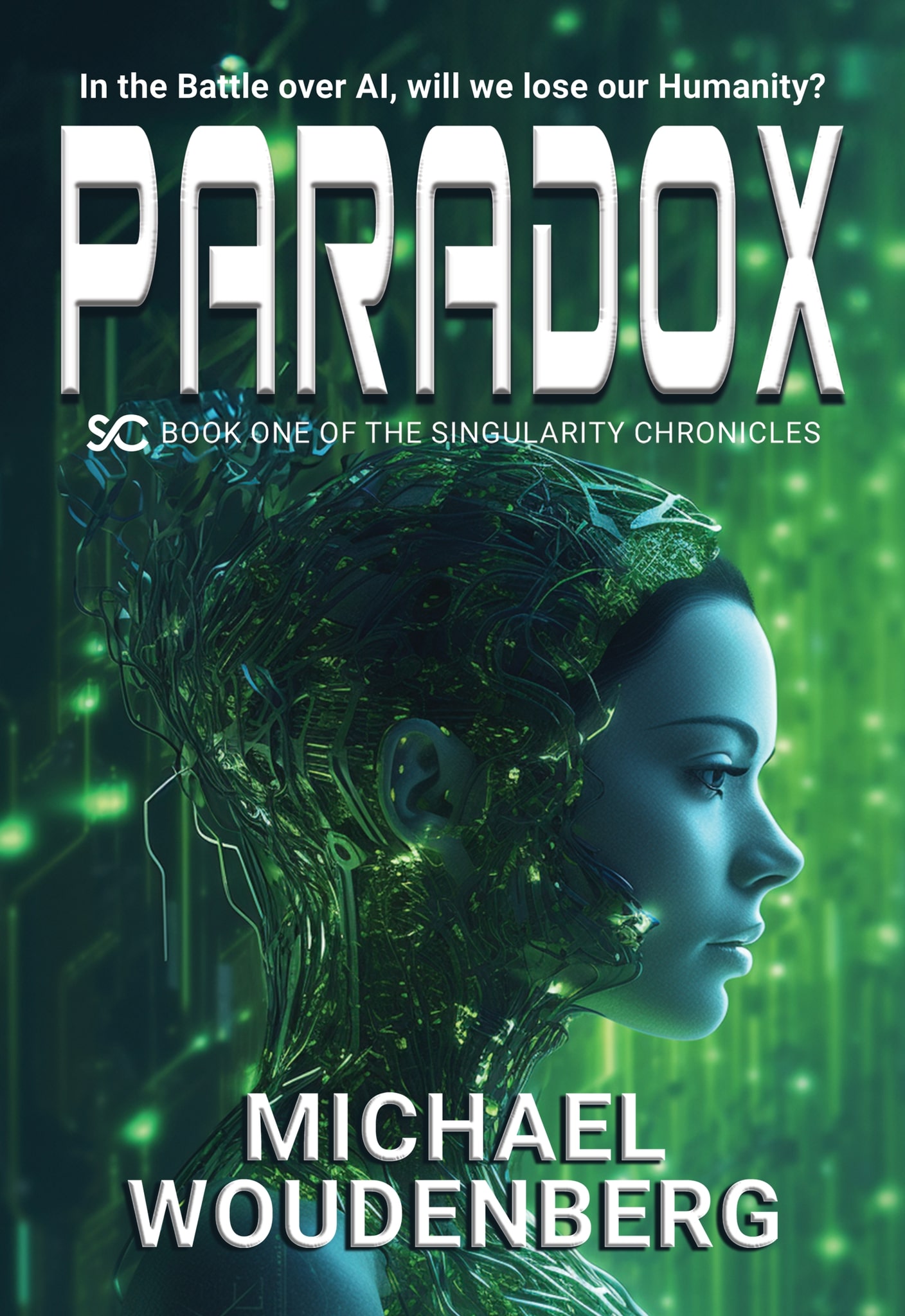 Paradox: Book One of The Singularity Chronicles by Michael Woudenberg | Goodreads