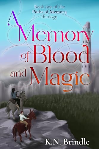 A Memory of Blood and Magic (Paths of Memory Book 1) by K.N. Brindle ...