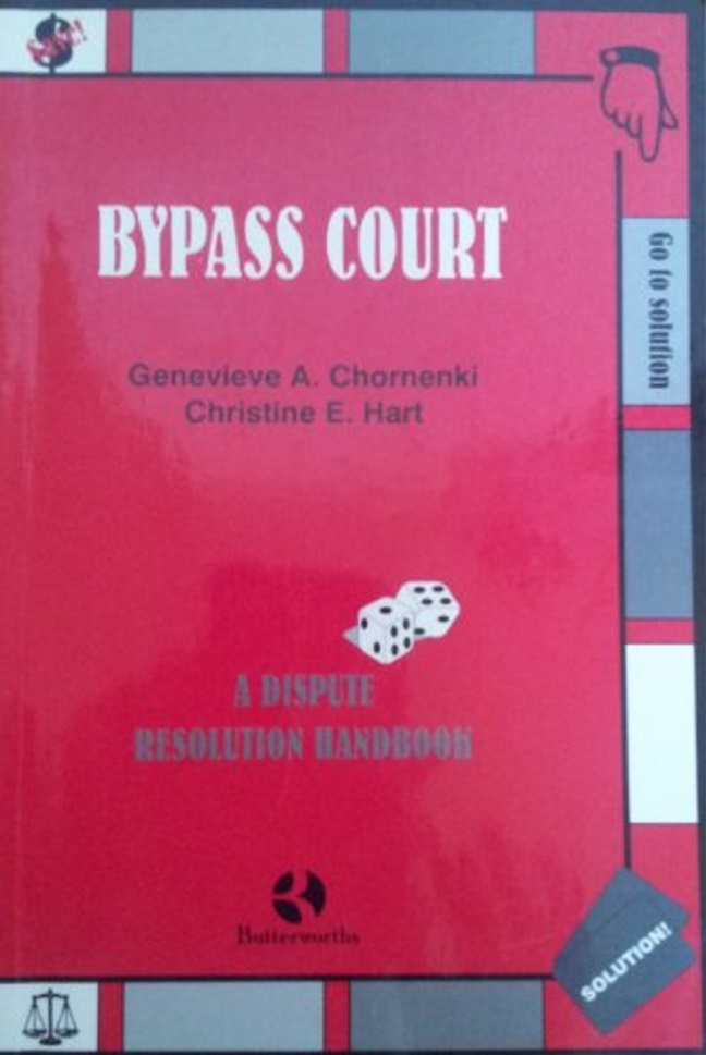 Bypass Court: A Dispute Resolution Handbook by Genevieve A. Chornenki ...