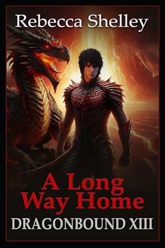 Dragonbound XIII: A Long Way Home by Rebecca Shelley | Goodreads