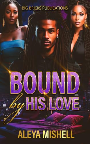 Bound By His Love by Aleya Mishell | Goodreads